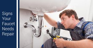 6 Signs Your Faucet Needs Repair