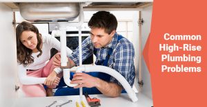 4 Common Plumbing Problems In High-Rises